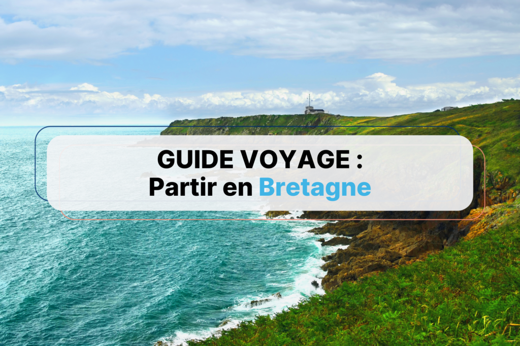 GUIDE VOYAGE : Partir en Bretagne - Guestadom